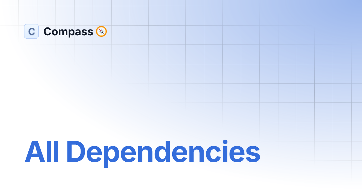 All Dependencies | Compass 🧭